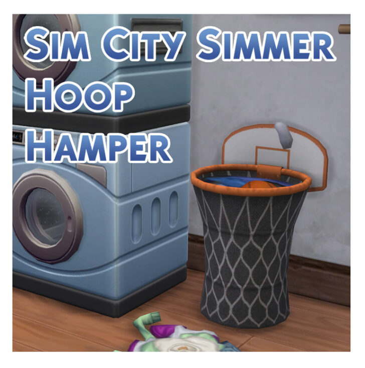 CC: "Sim City Simmer Hoop Hamper" en Los Sims 4 por Menaceman44 | Simlish 4